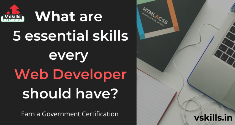What Are 5 Essential Skills Every Developer Should Have Vskills Blog