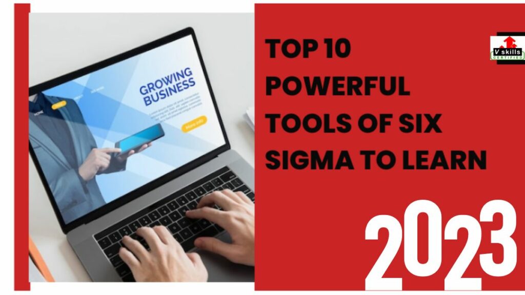 Top 10 Powerful Tools Of Six Sigma To Learn In 2023 Vskills Blog Top 10 Powerful Tools Of Six Sigma To Learn In 2023 Vskills Blog
