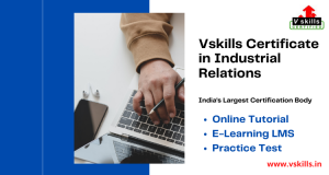 Certificate in Industrial Relations - Vskills Tutorial and Study Guide