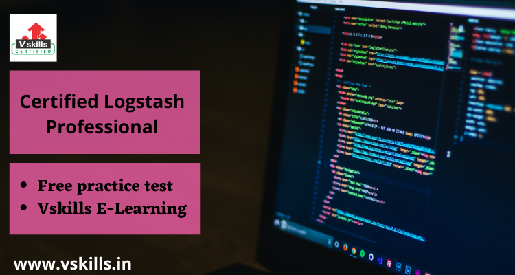 Certified Logstash Professional - Vskills Online Tutorial