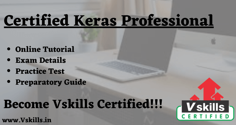Certified Keras Professional - Vskills Online Tutorial