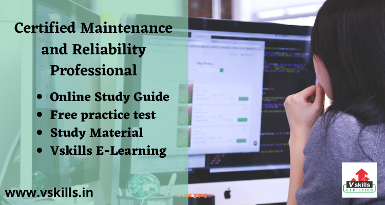 Certified Maintenance and Reliability Professional - Tutorial