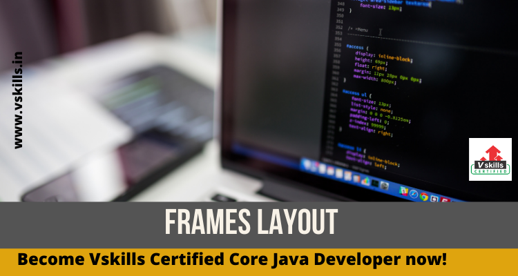 Vskills Certified Core Java Developer Frames Layout