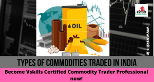 Types of Commodities Traded in India - Tutorial
