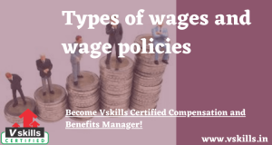 Compensation & Benefits Tutorial | Types of wages and wage policies