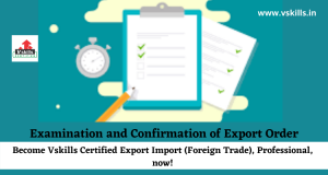 Examination and Confirmation of Export Order - Tutorial