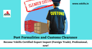 Port Formalities and Customs Clearance - Tutorial