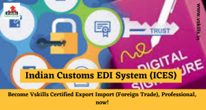 Indian Customs EDI System (ICES) - Tutorial